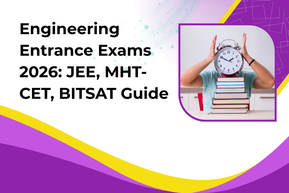 Engineering Entrance Exams 2026: JEE Main, MHT-CET, BITSAT, VITEEE ...
